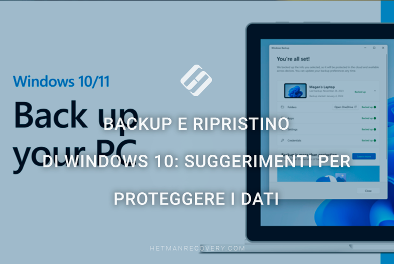 Backup e ripristino di Windows 10: consigli per proteggere i dati