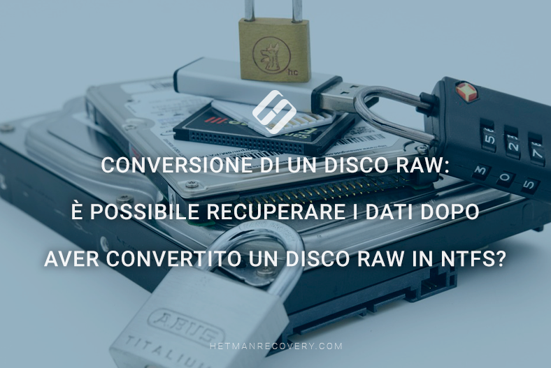 Conversione di un disco RAW: È possibile recuperare i dati dopo aver ...